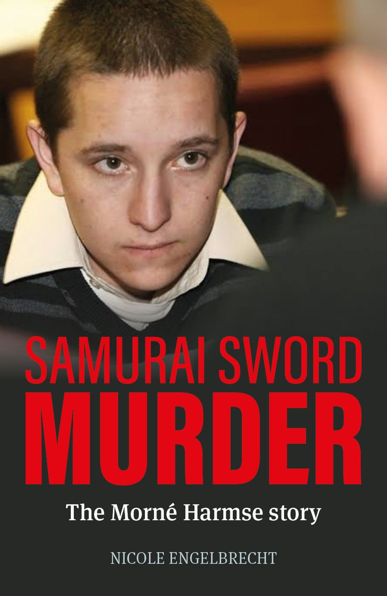 Book Extract: ‘Samurai Sword Murder – The Morné Harmse story’